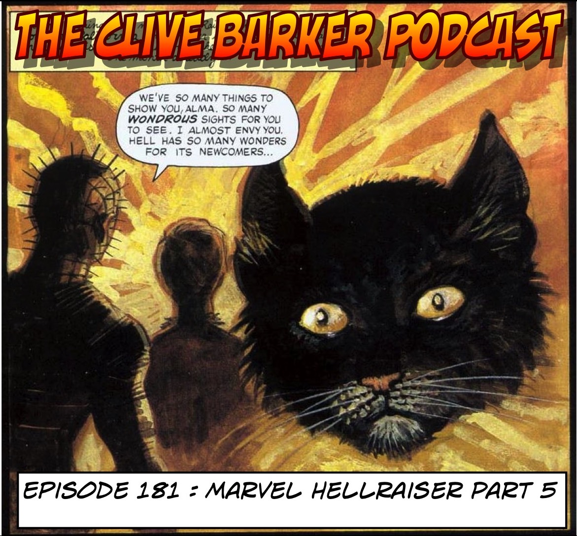 181 : Marvel Hellraiser Part 5 - www.CliveBarkerCast.com