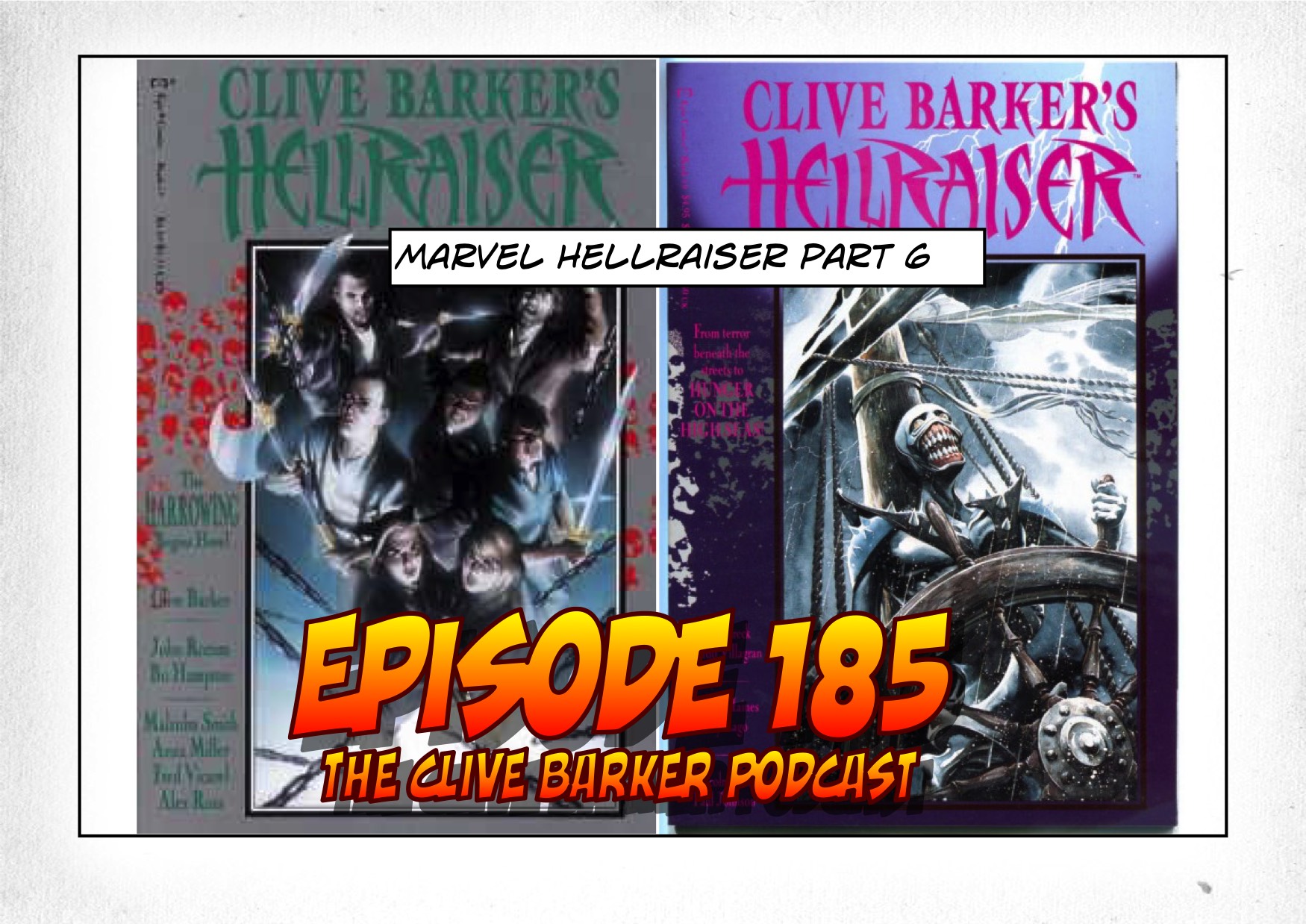 185 : Marvel Hellraiser Part 6 - www.CliveBarkerCast.com