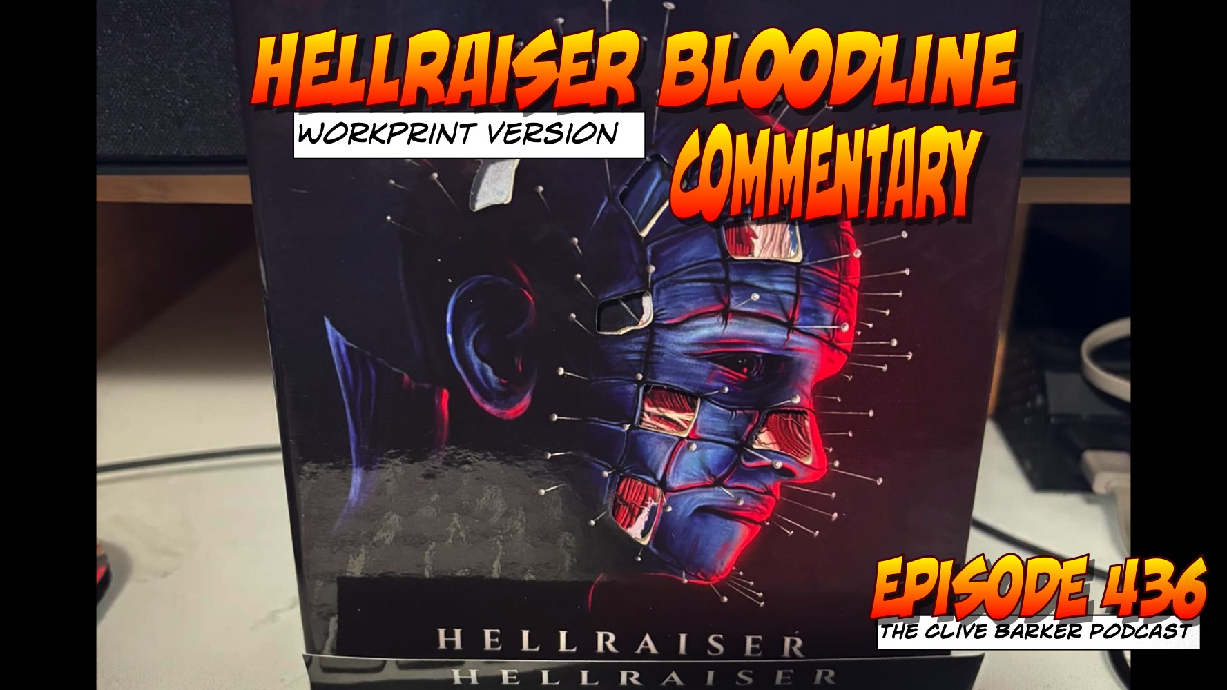 436 : Hellraiser Bloodline Workprint Commentary | www.CliveBarkerCast.com